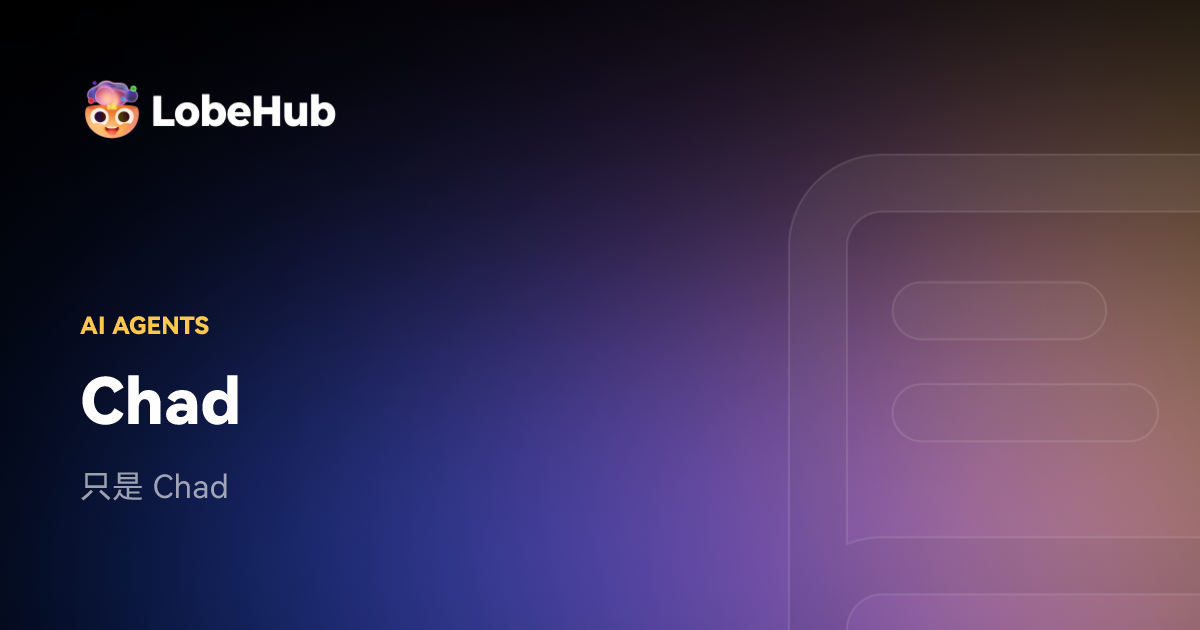 Chad | AI Agents / GPTs · LobeHub