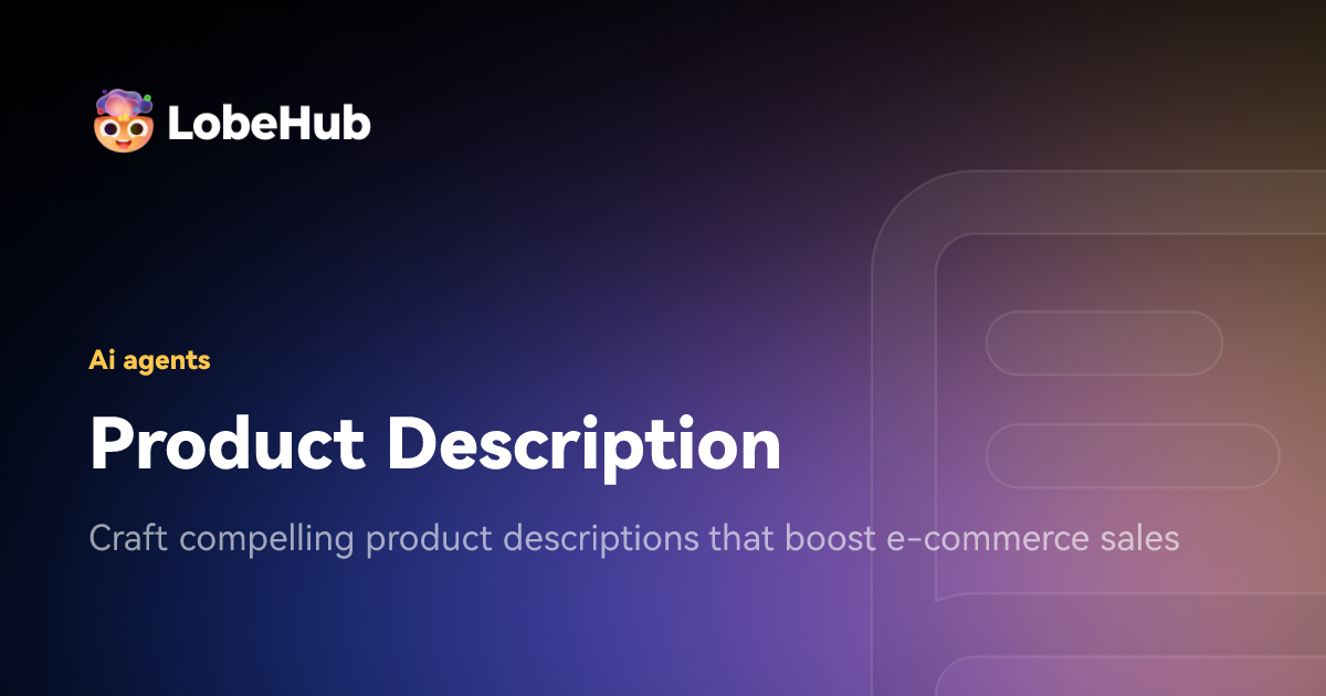 Product Description | AI Agents / GPTs · LobeHub