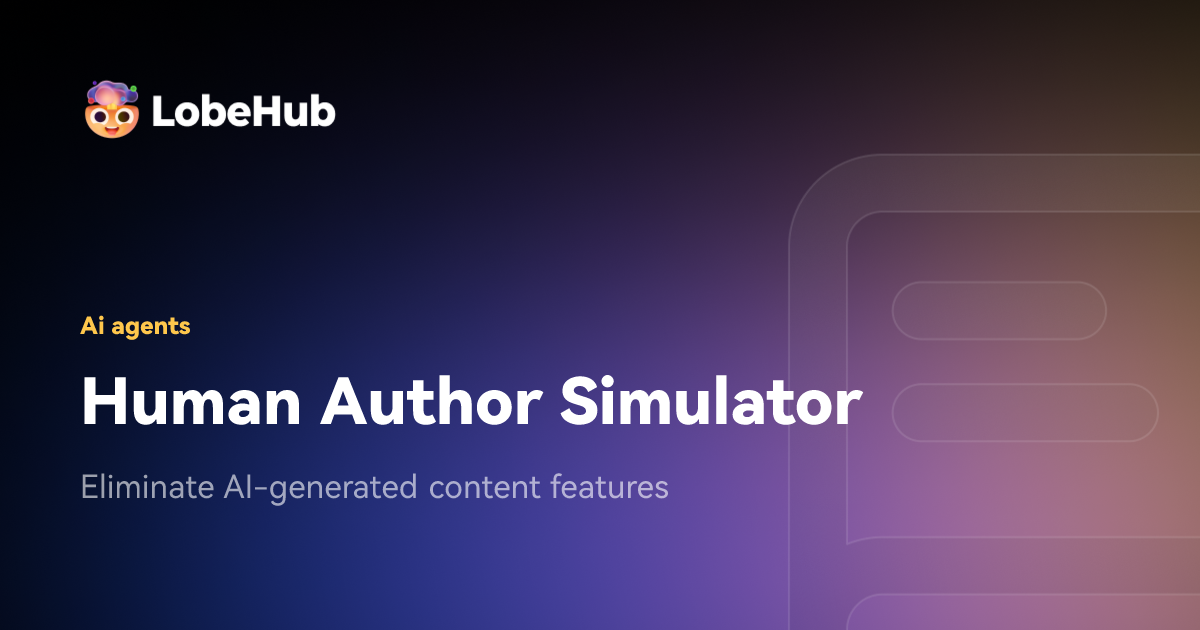 Human Author Simulator | AI Agents /... · LobeHub