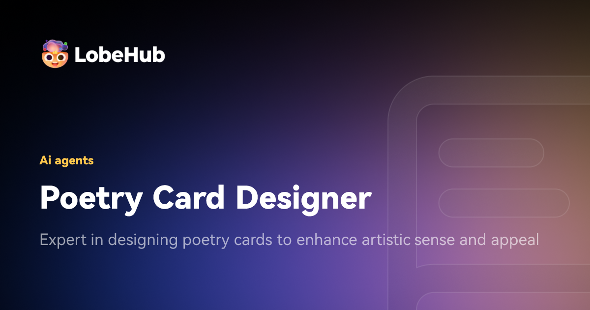 Poetry Card Designer | AI Agents / GPTs · LobeHub