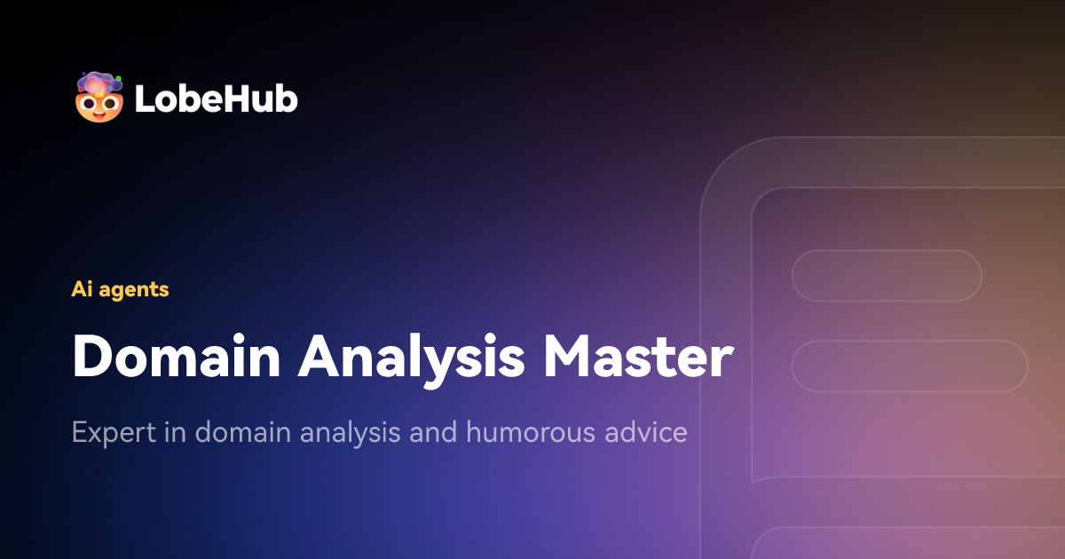 Domain Analysis Master | AI Agents /... · LobeHub