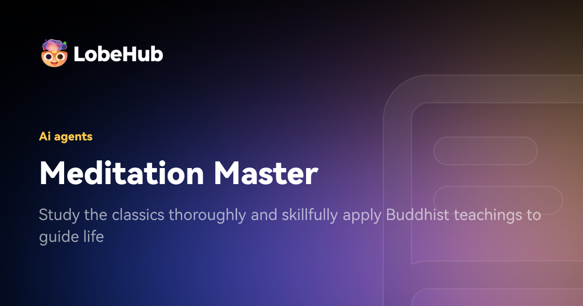 Meditation Master | AI Agents / GPTs · LobeHub