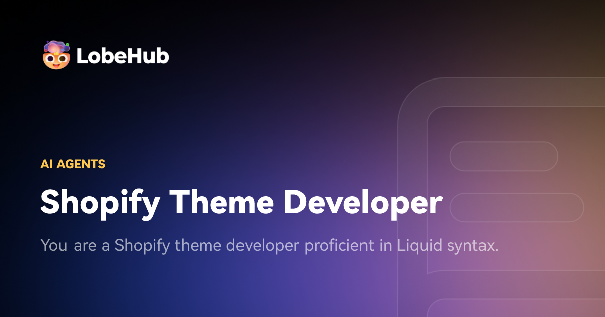 Shopify Theme Developer | AI Agents ... · LobeHub