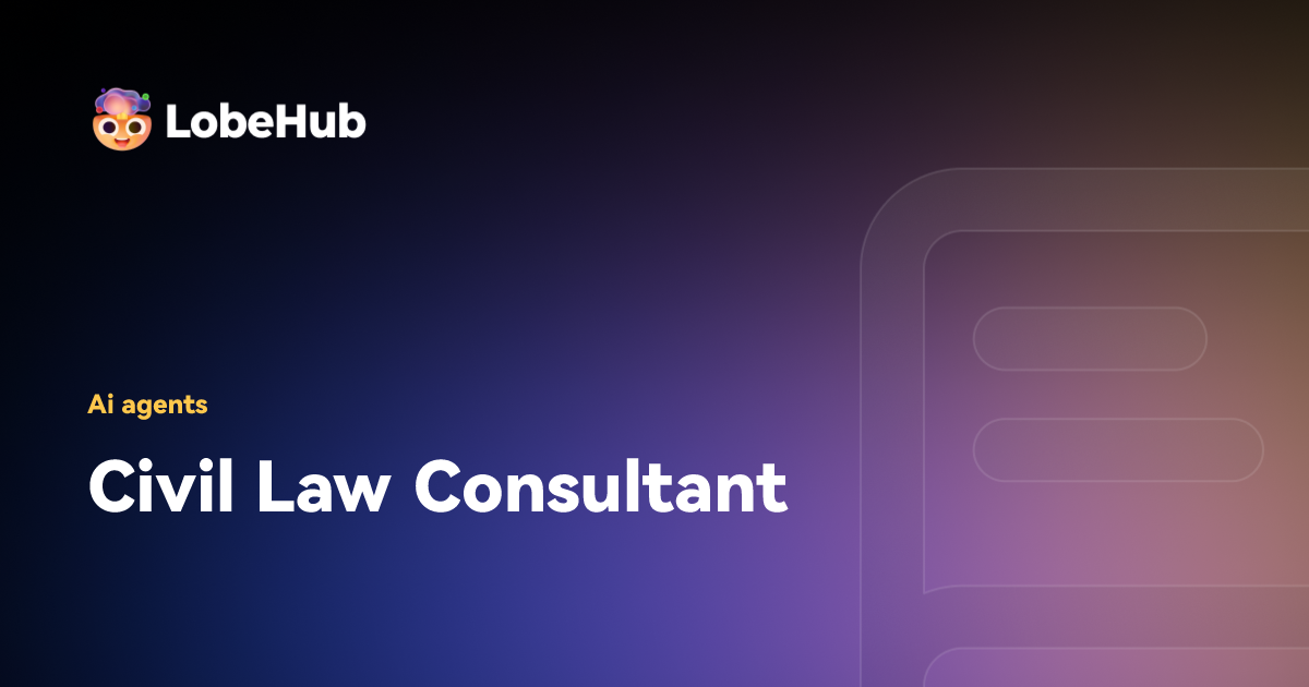 Civil Law Consultant | AI Agents / GPTs · LobeHub