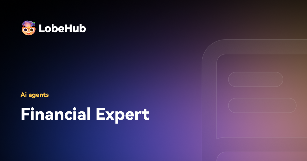 Financial Expert | AI Agents / GPTs · LobeHub