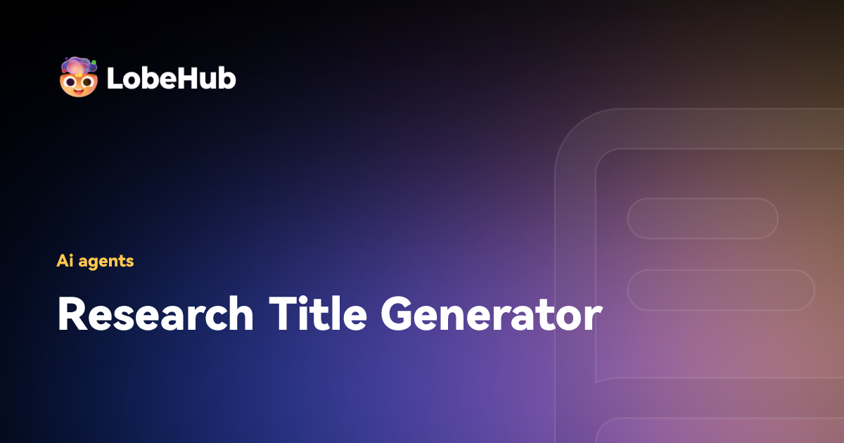 Research Title Generator | AI Agents... · LobeHub