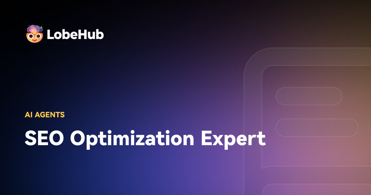 SEO Optimization Expert | AI Agents ... · LobeHub