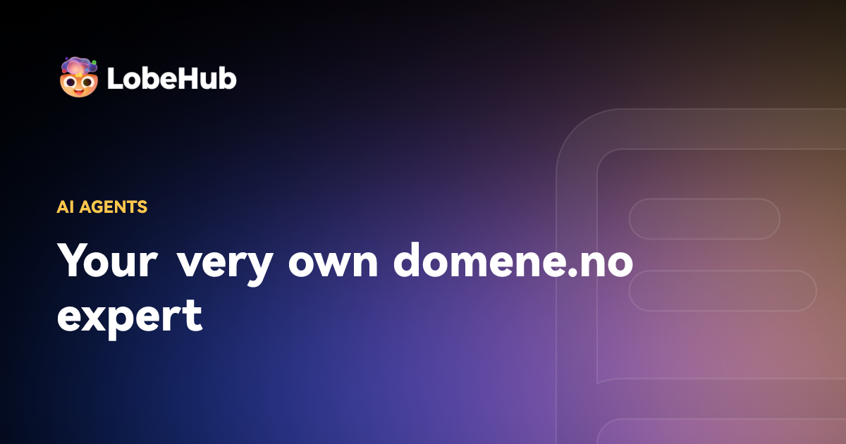 Your very own domene.no expert | AI ... · LobeHub