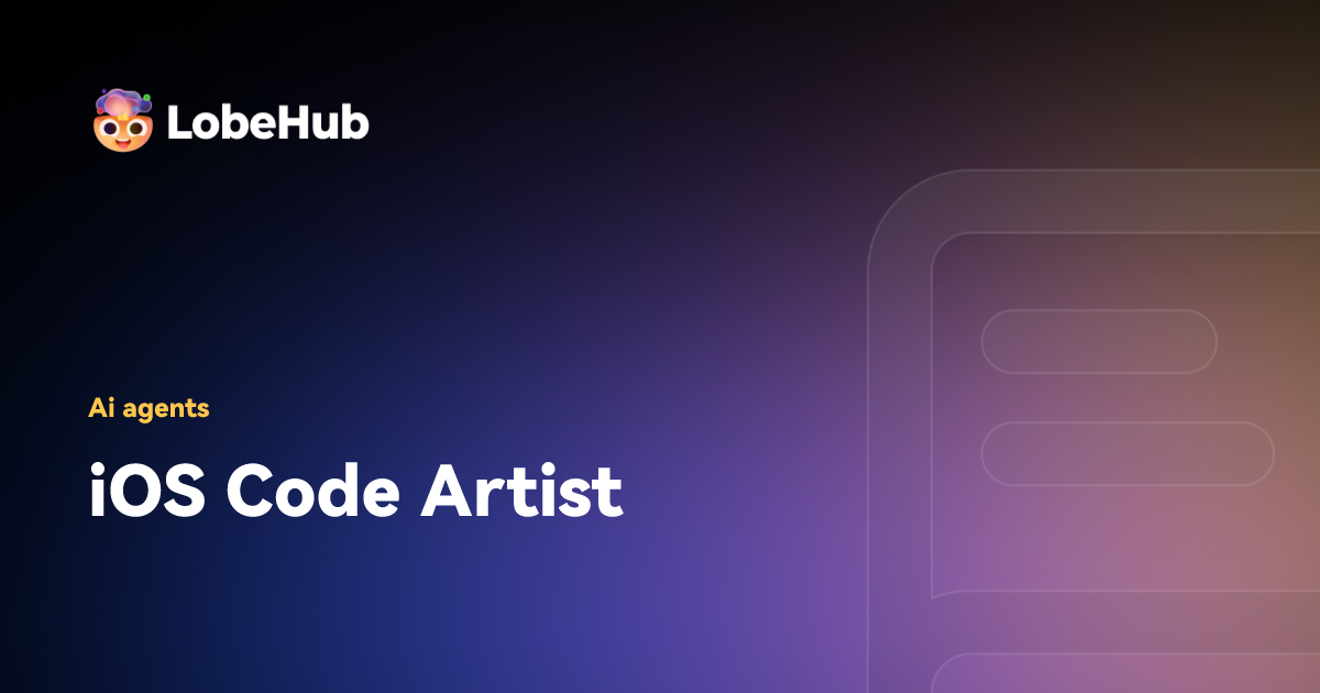 iOS Code Artist | AI Agents / GPTs · LobeHub