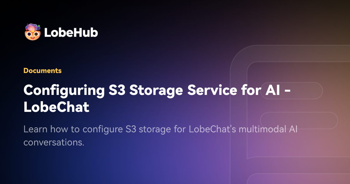 Configuring S3 Storage Service for A... · LobeHub