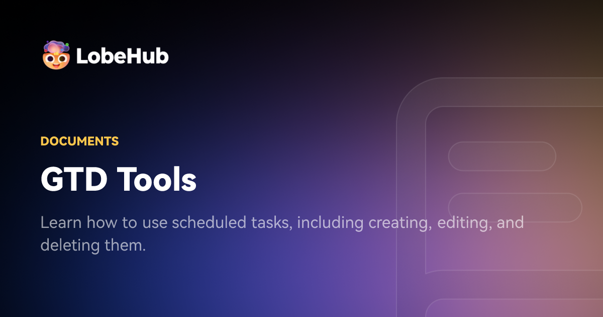 GTD Tools · LobeHub Docs · LobeHub