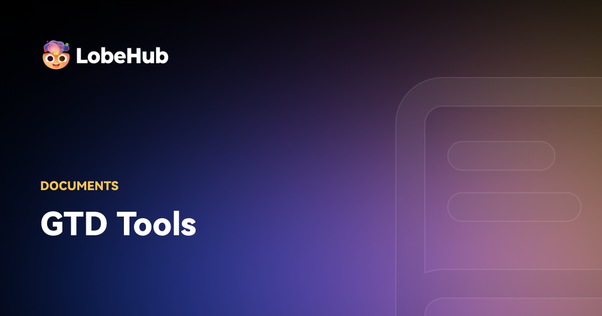 GTD Tools · LobeHub Docs · LobeHub
