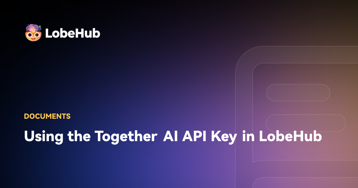 Using the Together AI API Key in Lob... · LobeHub