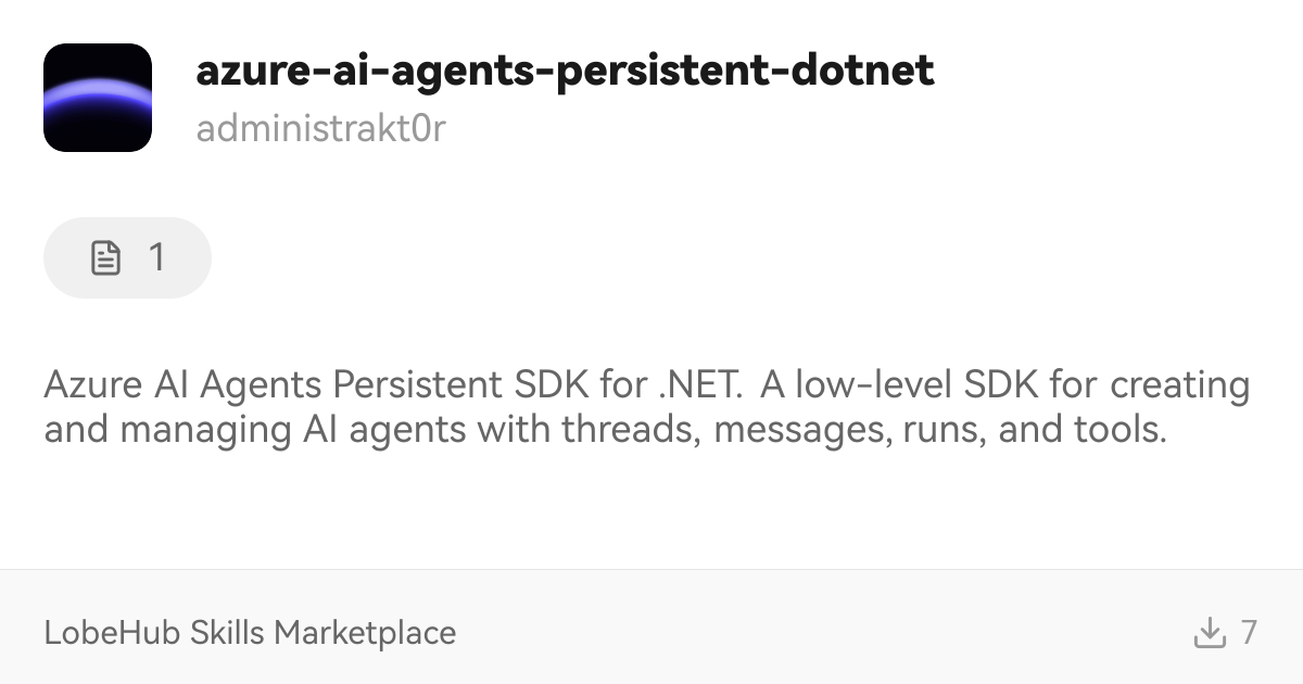 azure-ai-agents-persistent-dotnet | ... · LobeHub