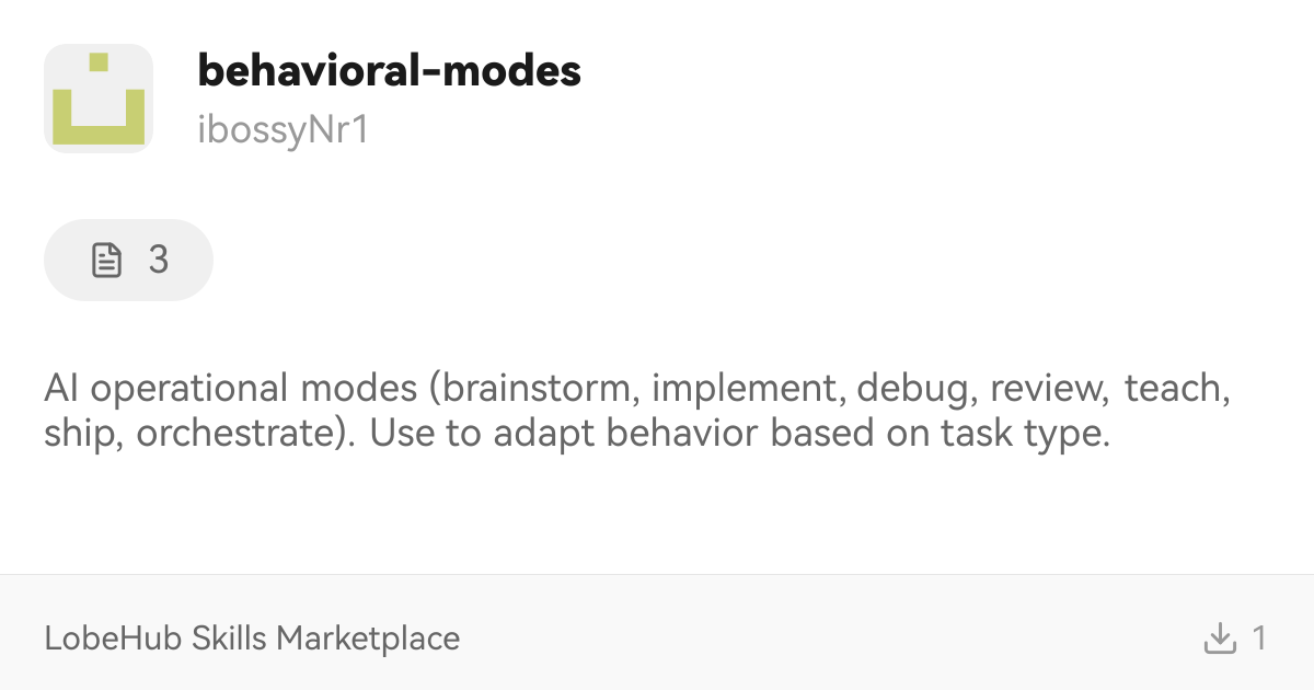 behavioral-modes | Skills Marketplace · LobeHub