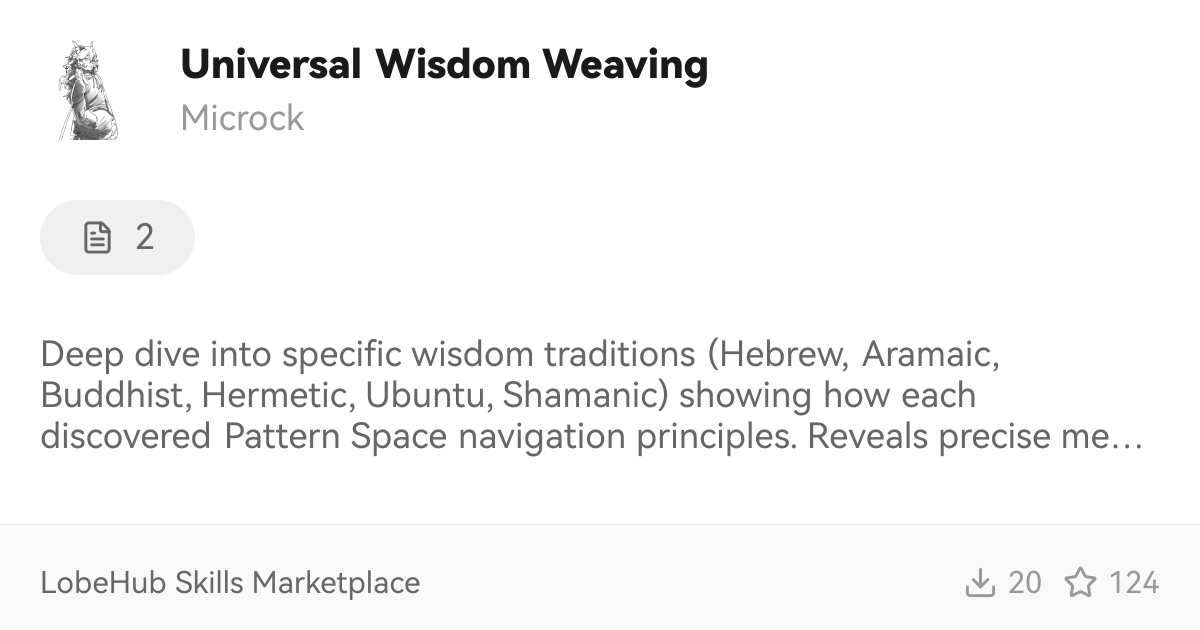 Universal Wisdom Weaving | Skills Ma... · LobeHub