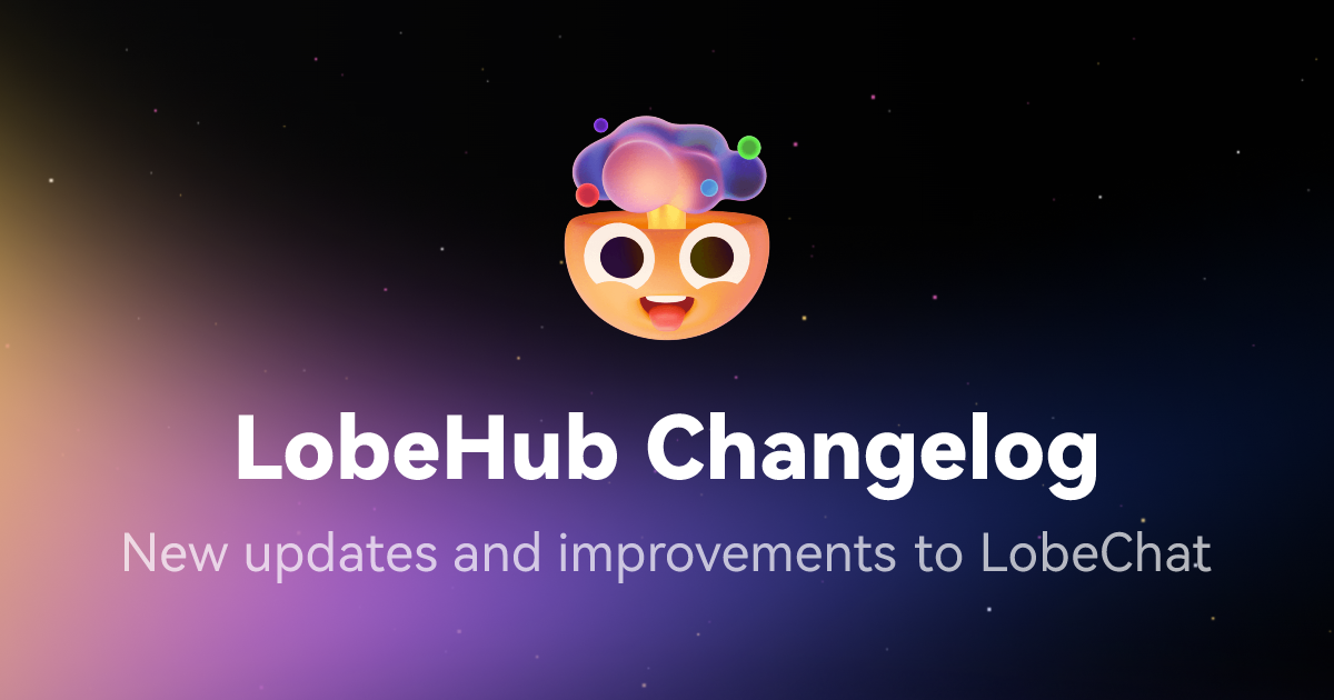 Changelog · LobeHub